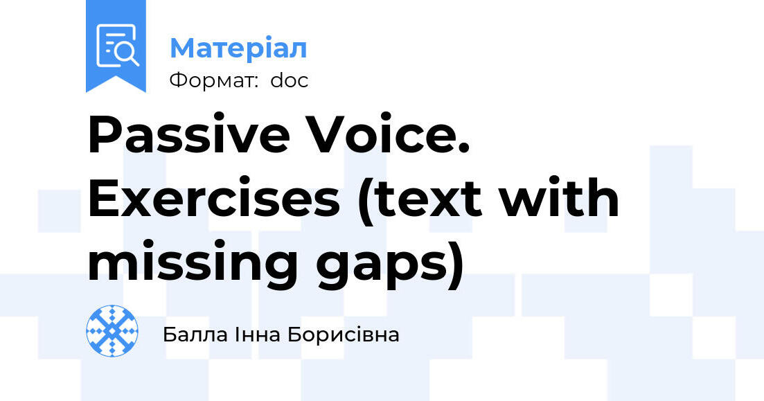 Passive Voice. Exercises (text with missing gaps) | Тест. Різне