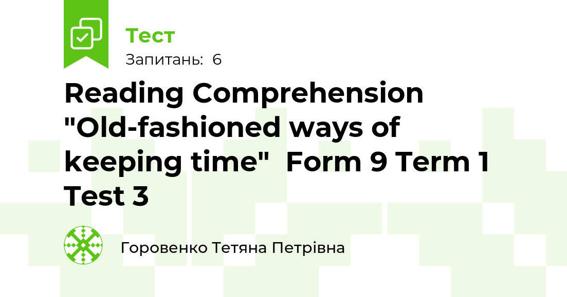 Reading Comprehension "Old-fashioned ways of keeping time" Form 9 Term ...